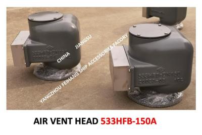China AIR VENT HEAD FOR BOW TIP TANK MODEL:533HFB-150A (WITH FIRE MESH) MATERIAL:BODY DUCTILE IRON, INTERIOR PARTS STAINLESS for sale