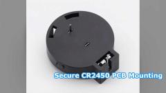 CR2450 Battery Holder Secure PCB Mounting Solution