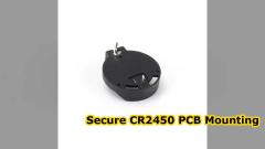 CR2450 Battery Holder Secure PCB Mounting Solution