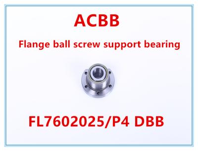 China FL7602025/P4 DBB  Flange Ball Screw Support Bearing for sale