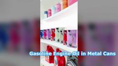 Gasoline Engine Oil in Metal Cans