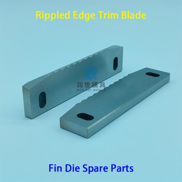 Quality Fin Die Spare Parts Lower Rippled Edge Trim Blade Advanced Slitting Technology for sale