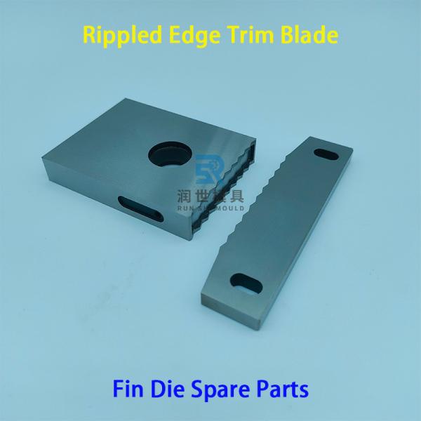 Quality Fin Die Spare Parts Lower Rippled Edge Trim Blade Advanced Slitting Technology for sale