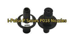 SMT I-Pulse M6 M10 M20 S10 S20 Pick And Place Machine P Series P018 Nozzle LC6-M770K-001 #smtnozzle