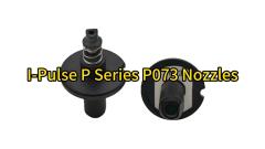 SMT I-Pulse M10 S20 Pick And Place Machine P Series P073 Nozzle LC6-M773E-01 #smtnozzle #nozzles
