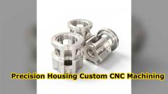 Precision CNC Machined Housing Custom Manufacturing