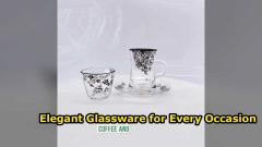 Elegant Glass Tea Cup Sets for Hotels and Home