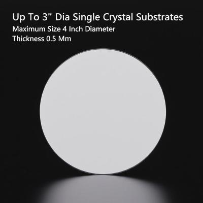China Up To 3'' Dia Single Crystal Substrates Maximum Size 4 Inch Diameter Thickness 0.5 Mm for sale