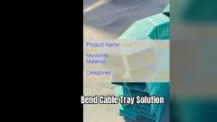 45 Degree Bend Cable Tray Solution