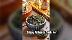 Crispy Roasted Seaweed Sheets Authentic Sushi Nori