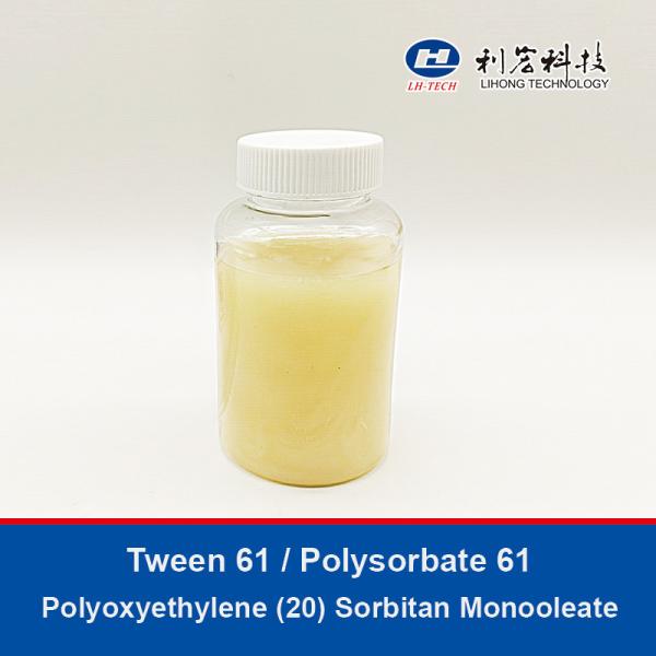 Quality Tween 61 Polysorbate 61 Polissorbato 61 Polyoxyethylene 20 Monooleate Sorbitan Fatty Acid Esters Surfactant for sale