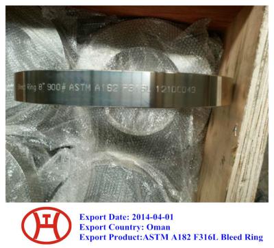 China ASTM A182 F316L bleed ring for sale